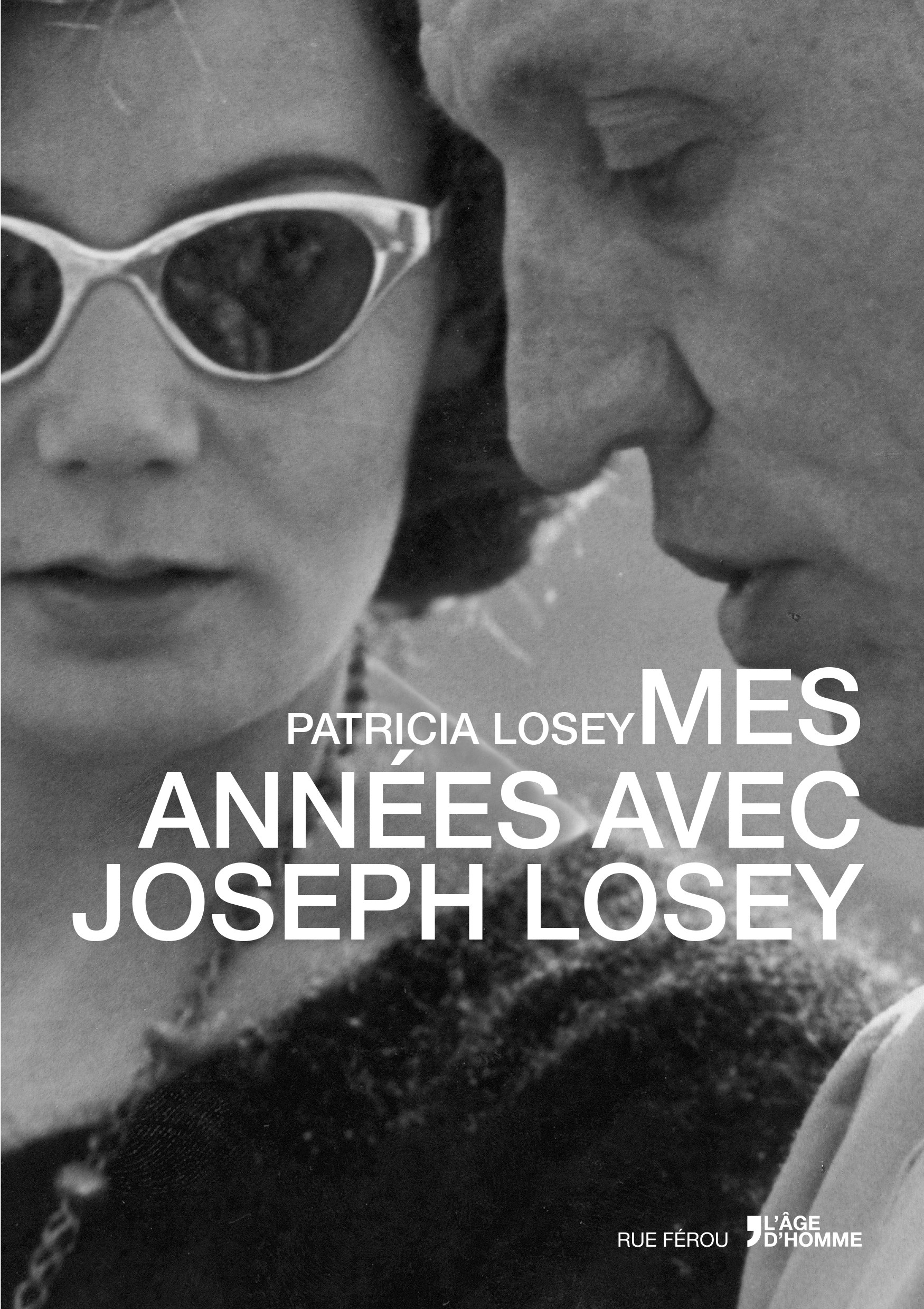 « MES ANNÉES AVEC JOSEPH LOSEY », Un Livre De Patricia LOSEY – Vieille ...